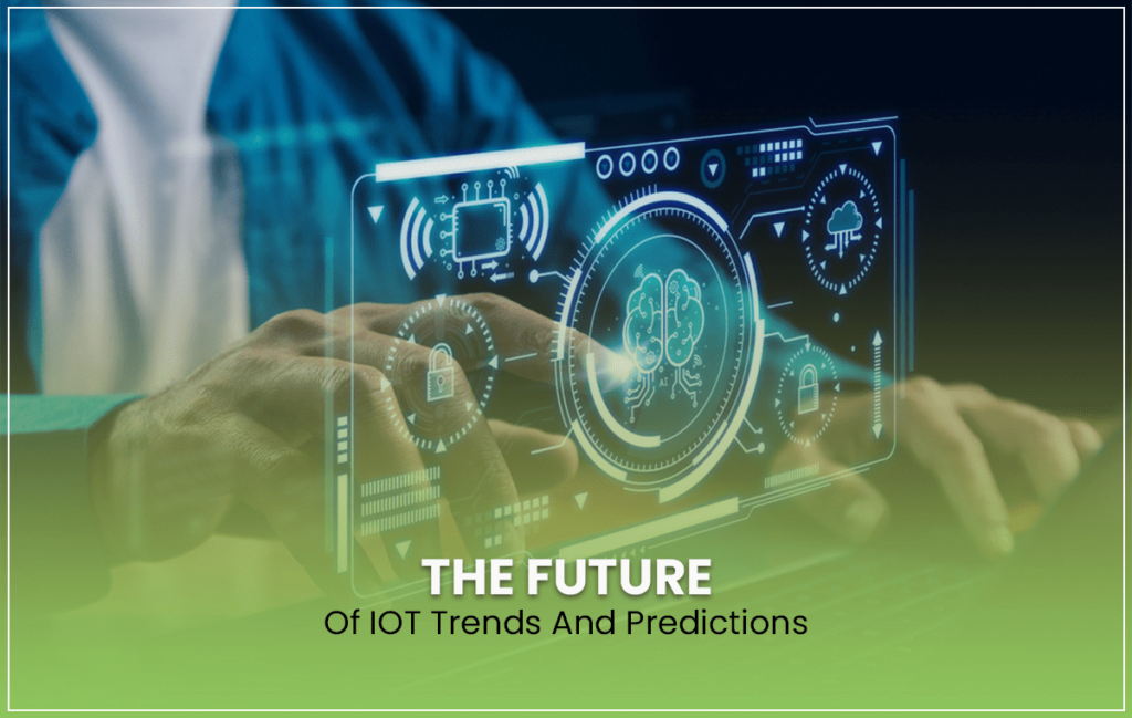 The Future of IoT: Trends and Predictions - Daitan Solutions