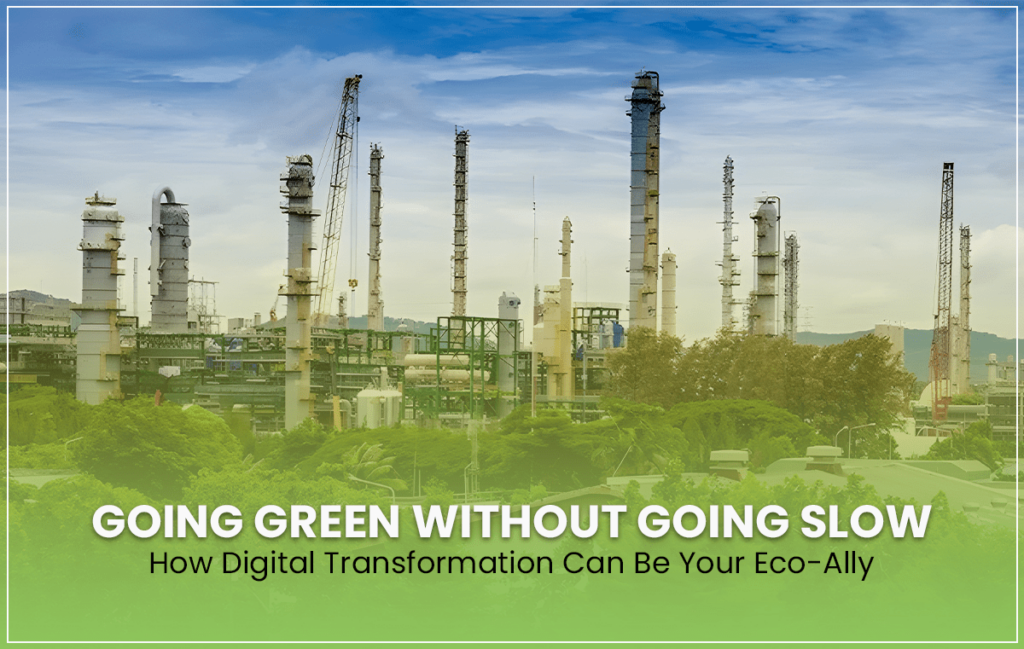 Going Green Without Going Slow: How Digital Transformation Can Be Your ...